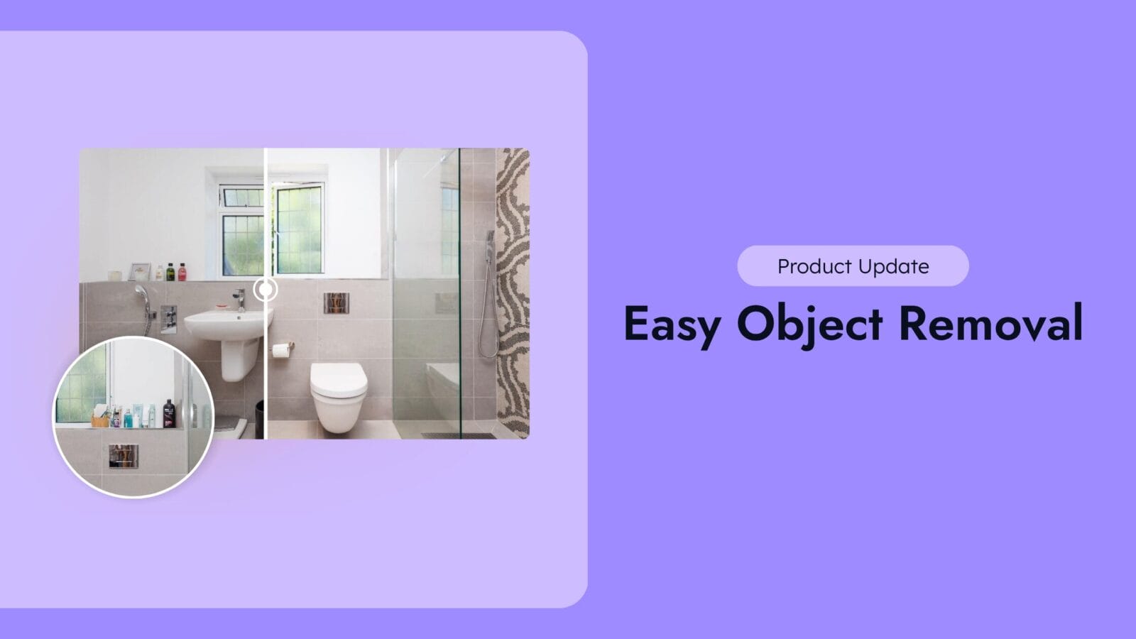 Object Removal Is Now Live: Clutter Be Gone! - PropertyBox